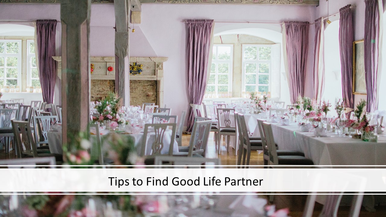 Tips to Find Good Life Partner - Life Partner Solutions