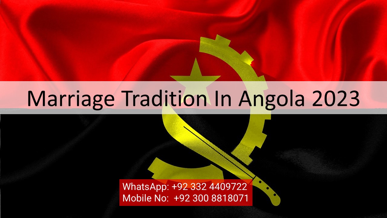 Marriage Tradition In Angola 2023 - Life Partner Solutions