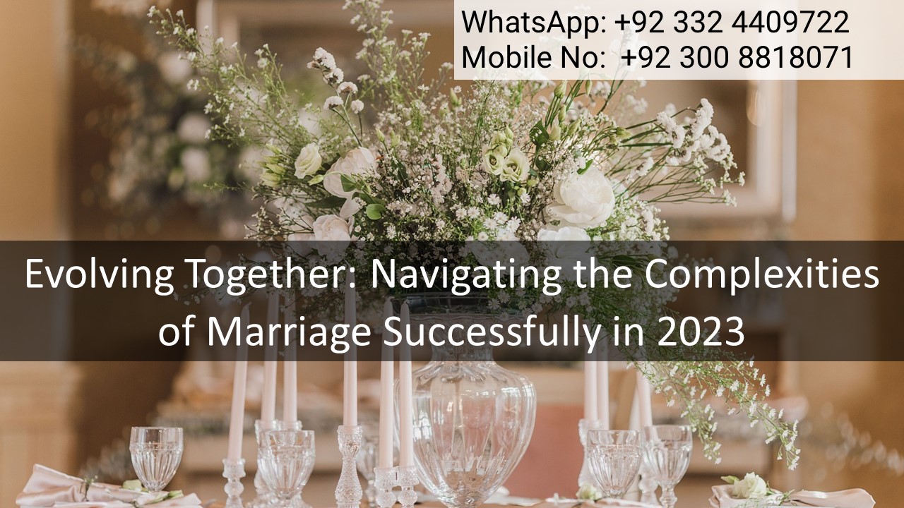 Evolving Together: Navigating the Complexities of Marriage Successfully in 2023 - Life Partner ...