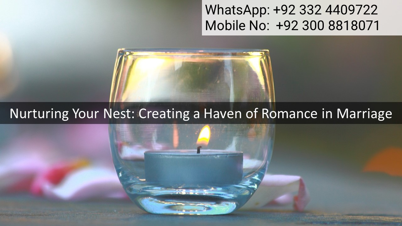 Nurturing Your Nest: Creating a Haven of Romance in Marriage - Life ...